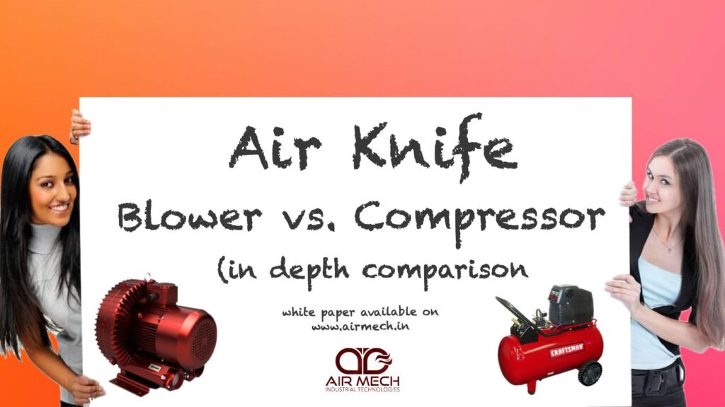 Air Knife - Blower Vs. Compressor (an indepth comparison) - Air Mech